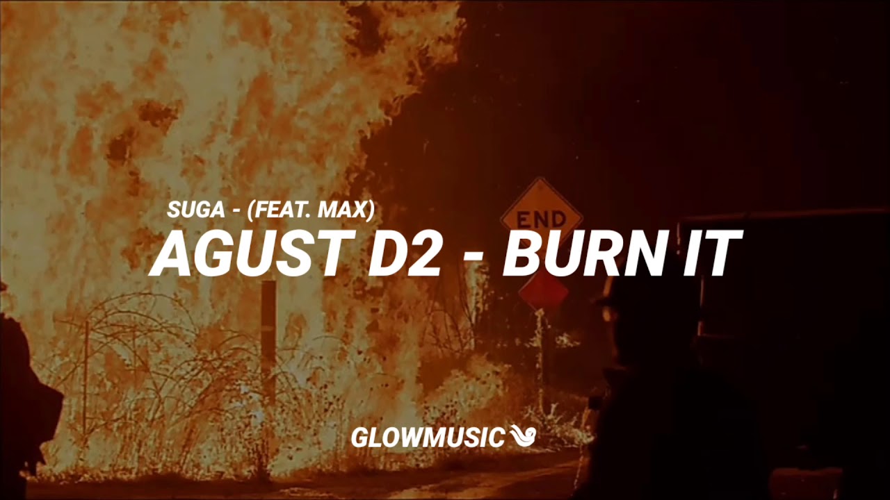 SUGA (BTS) - AGUST D2 "Burn it" (Feat. Max) Tradução/Legendado - YouTube
