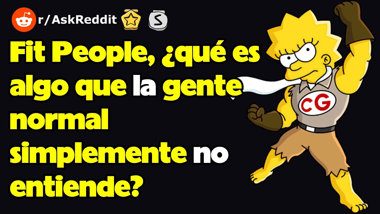 Fit People, ¿qué es algo que la gente normal simplemente no entiende ...