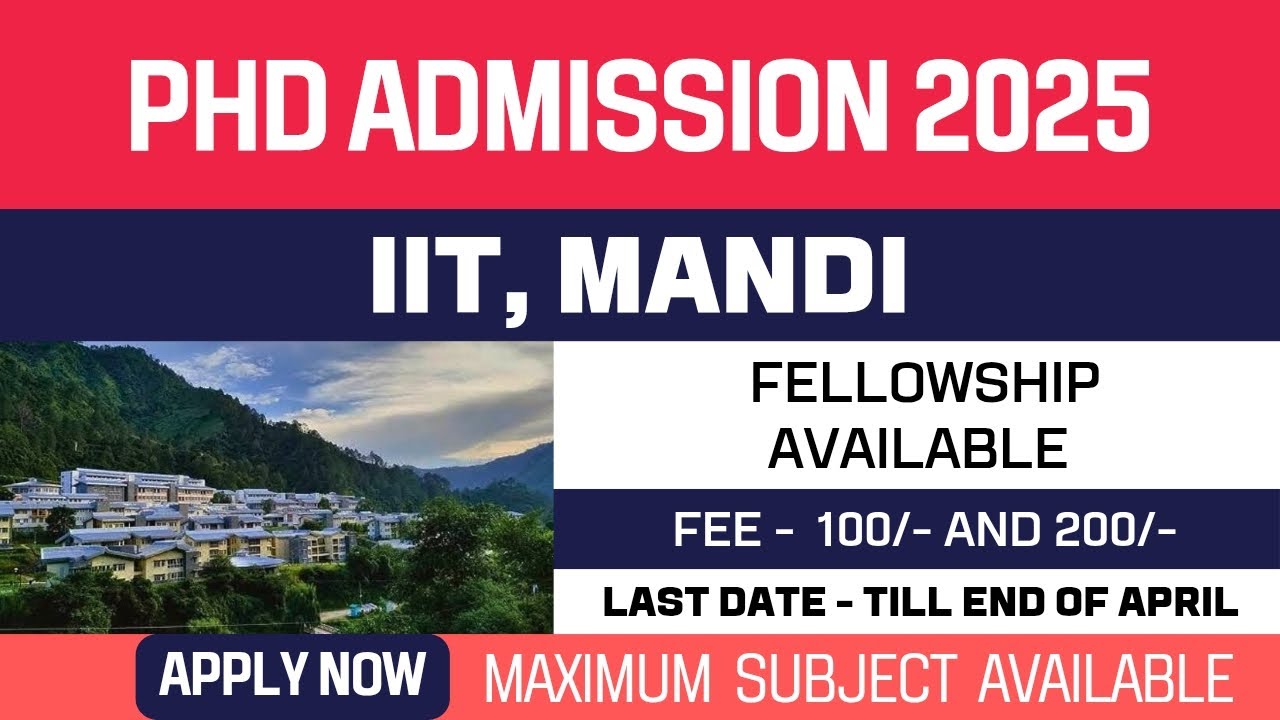 New PhD Admission 2025 | Indian Institute of Technology | IIT Mandi ...