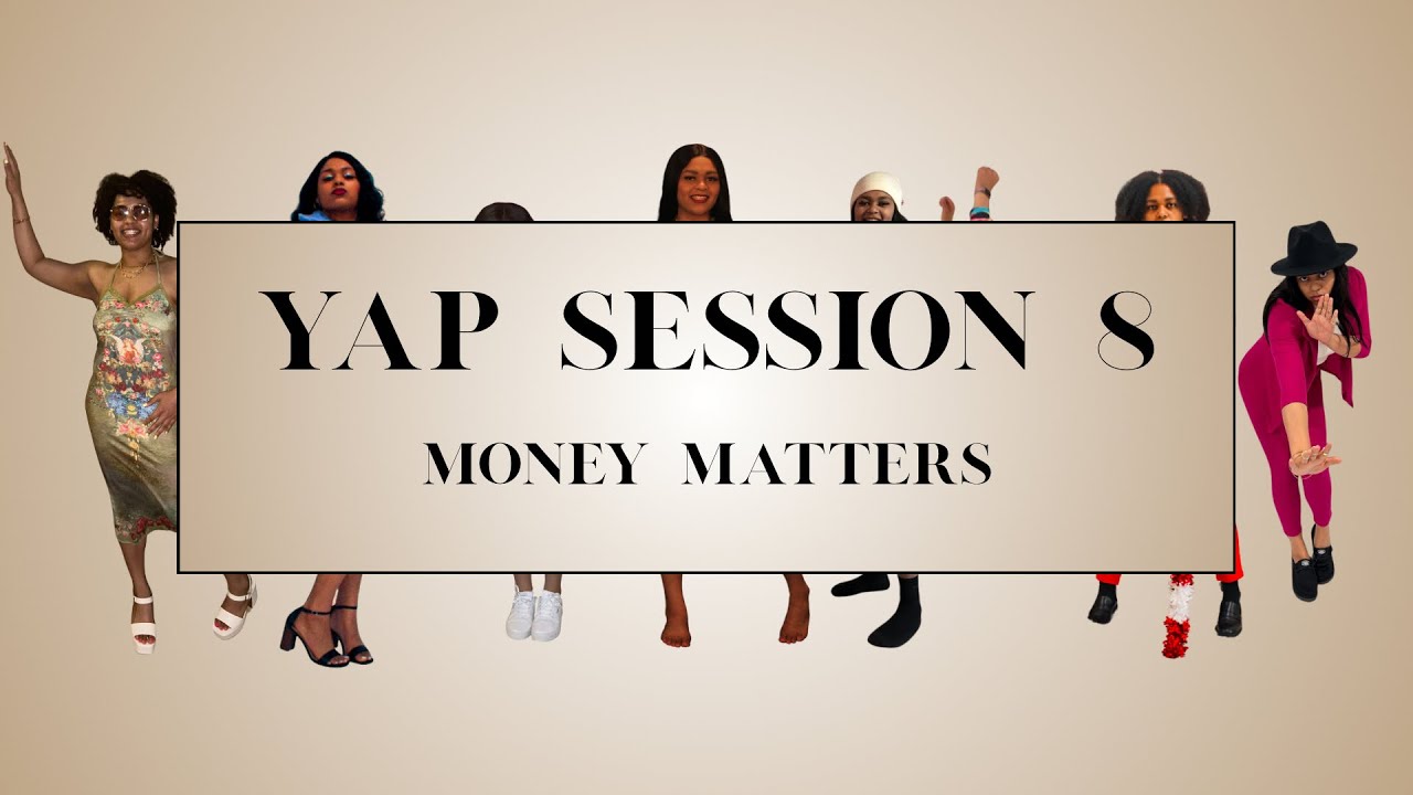 Yapping With a Purpose Yap Session 8 (Money Matters) - YouTube