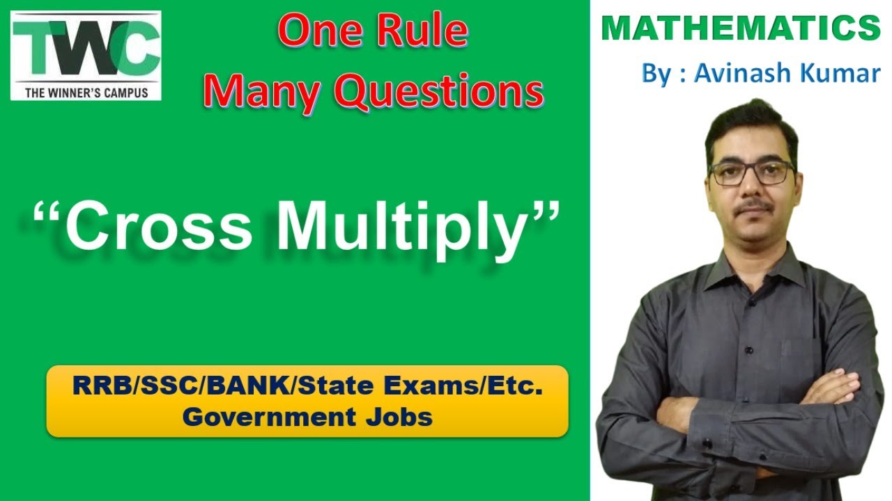 One Rule Many Questions Cross Multiply By Avinash Kumar YouTube one-rule-many-questions-cross-multiply-by-avinash-kumar-youtube