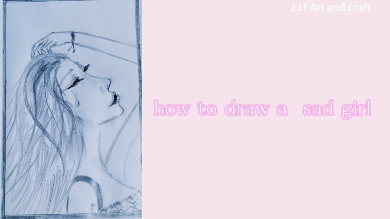 how to draw a sad girl for beginners ll step by step ll pencil sketch ...