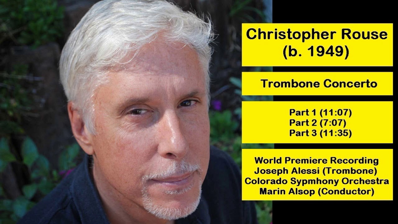 Christopher Rouse (b. 1949) - Trombone Concerto - YouTube