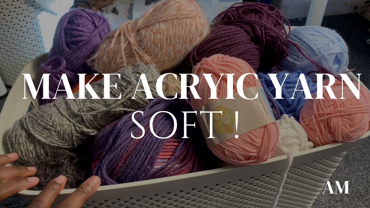 How to Make Acrylic Yarn SOFT & Comfy! | EASY Crochet HACK - YouTube
