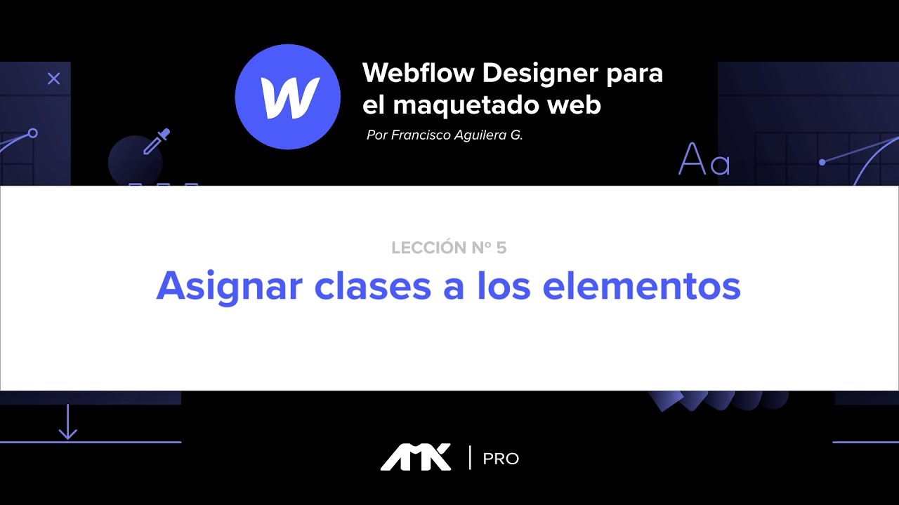 Curso Webflow Designer - 05. Asignar Clases a los Elementos - YouTube