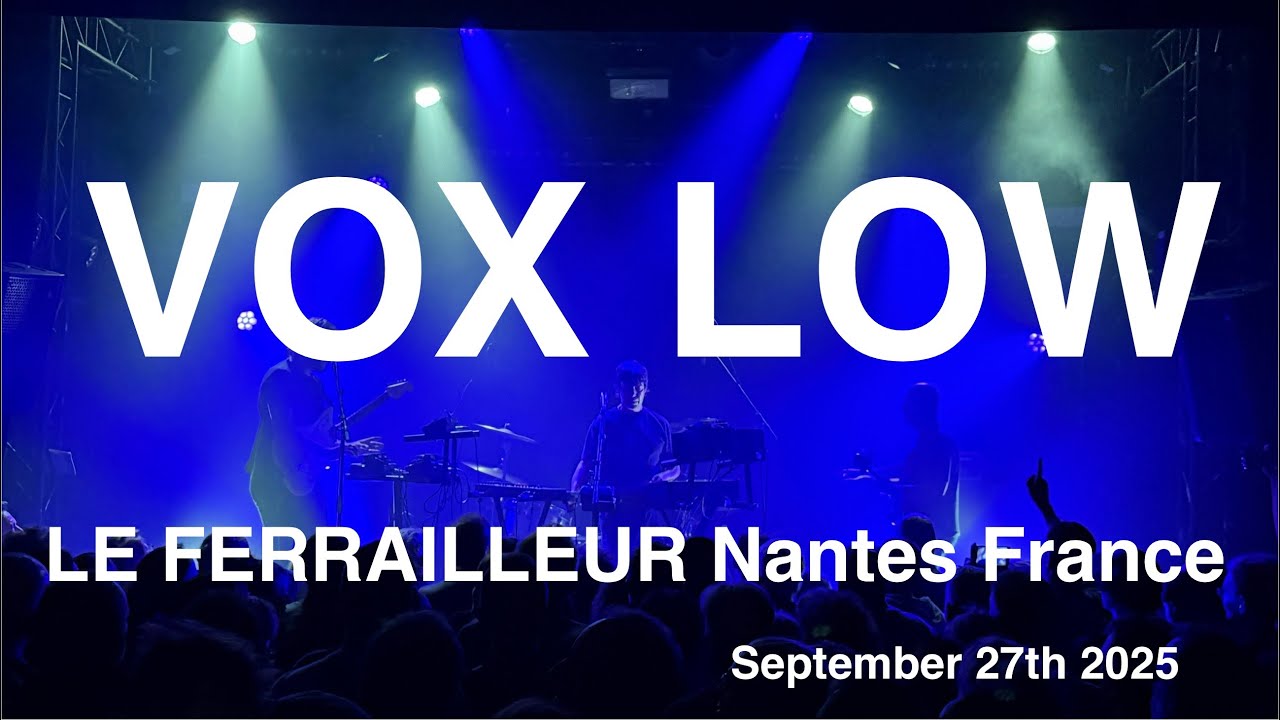 VOX LOW – Live Concert 4K @ LE FERRAILLEUR Nantes France – September ...
