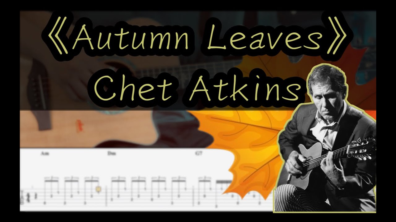 (Tab) Chet Atkins - Autumn Leaves | Guitar Fingerstyle - YouTube