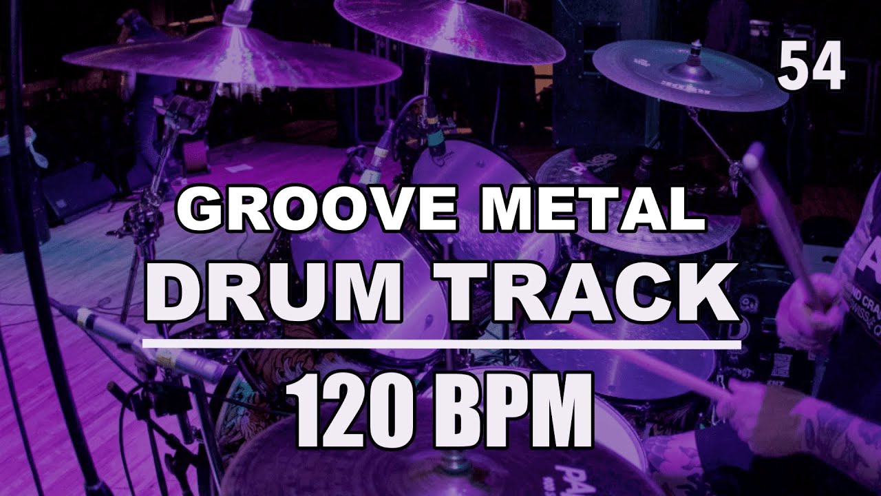 Groove Metal I Drum Track I 120 BPM I Full Arrangement - YouTube