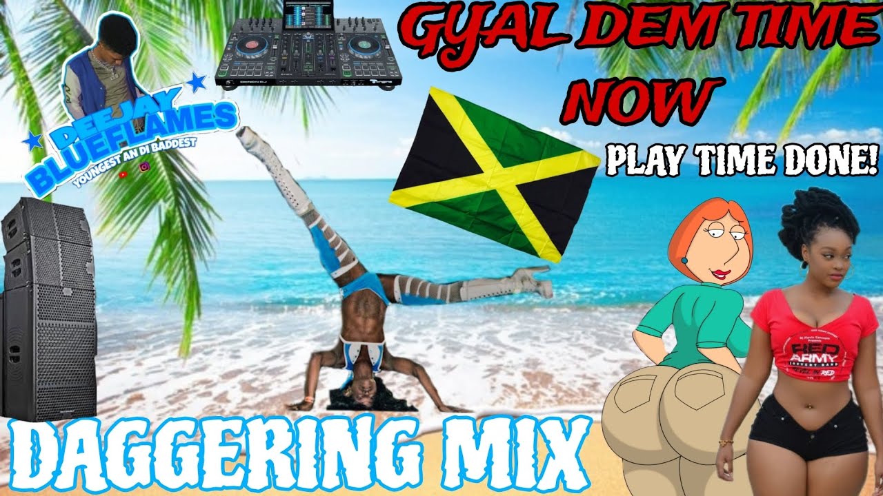 GYAL DAGGERING MIX/ROCK EH BUS🔥💥 2025 [ DJ BLUEFLAMES ] PART 1 - YouTube