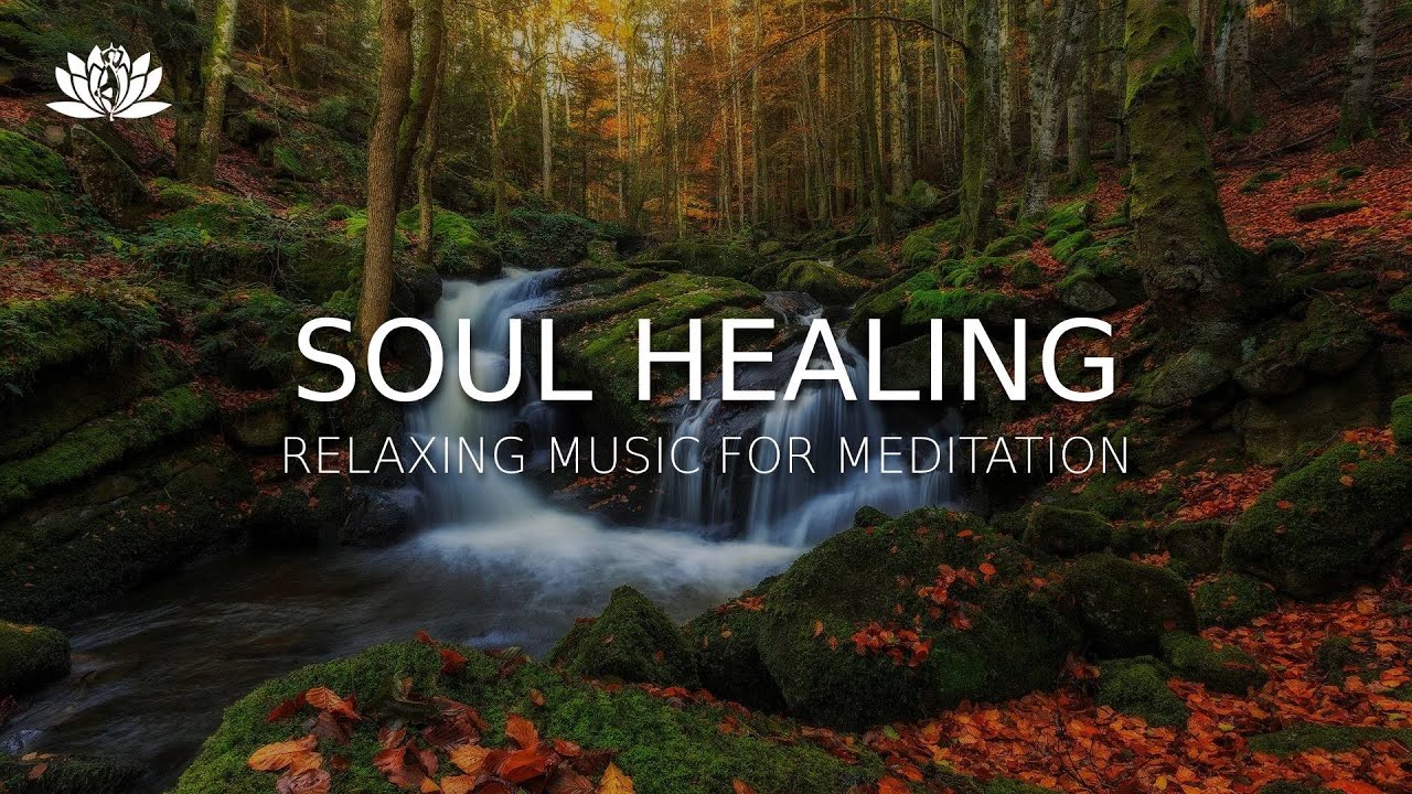 Soul Healing Sounds | Relaxing Meditation Music For Mental Cure - YouTube
