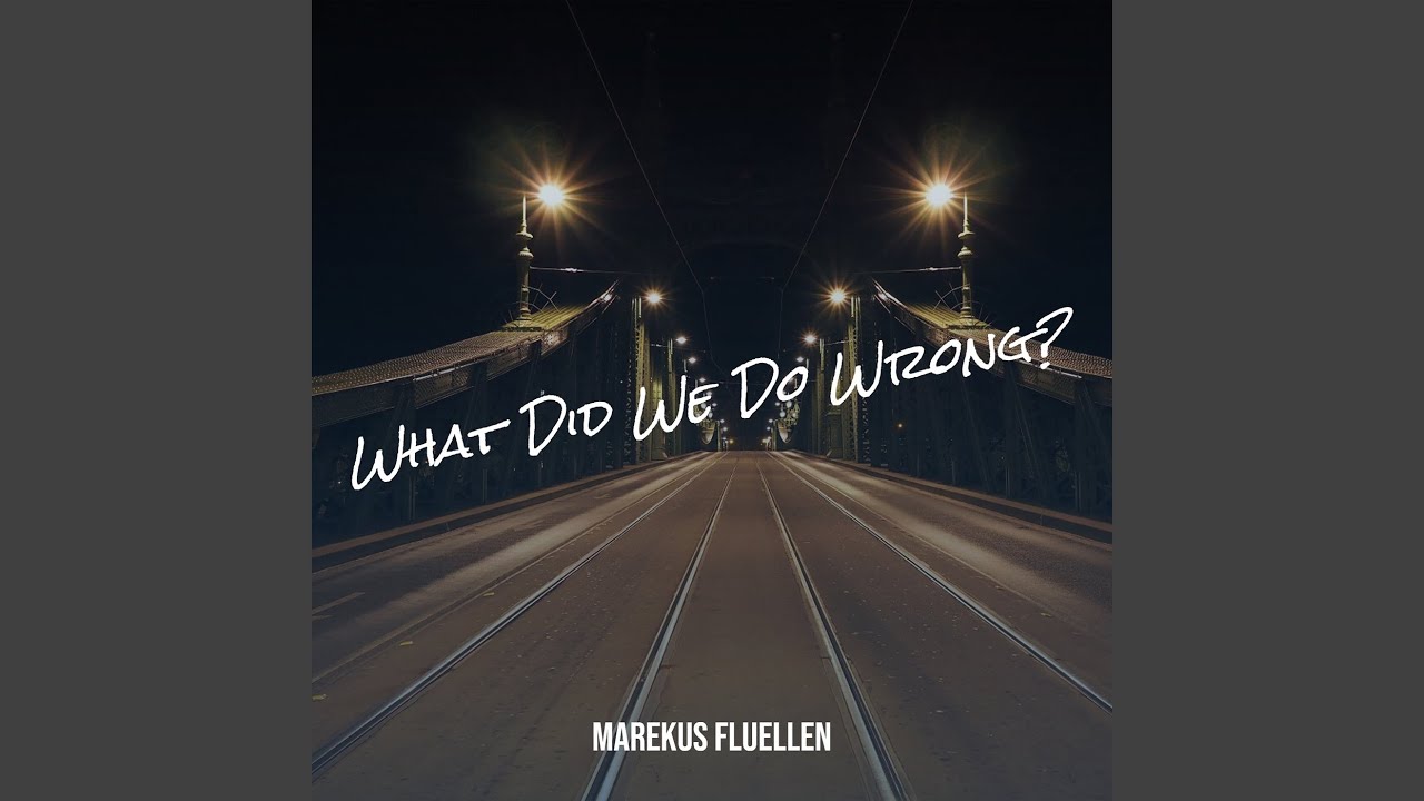 What Did We Do Wrong? - YouTube
