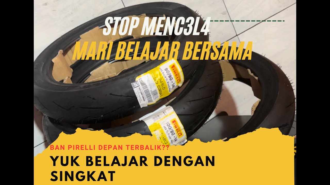 Cara memasang dan menentukan arah rotasi ban Pirelli sesuai dengan ...