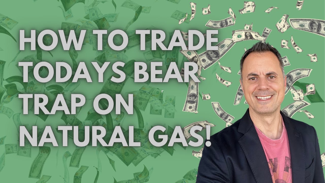 How To Trade A Bear Trap On Natural Gas - YouTube
