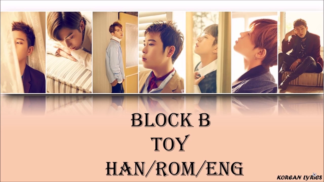 Block B - Toy (Han/Rom/Eng) Lyrics - YouTube