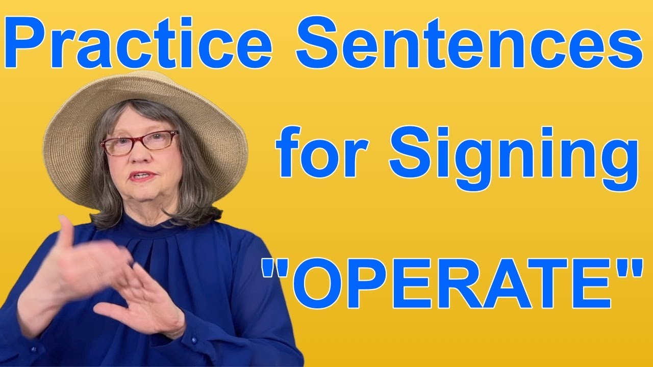 Practice ASL Sentences for OPERATE — ASL Word Of The Day Word 221 - YouTube
