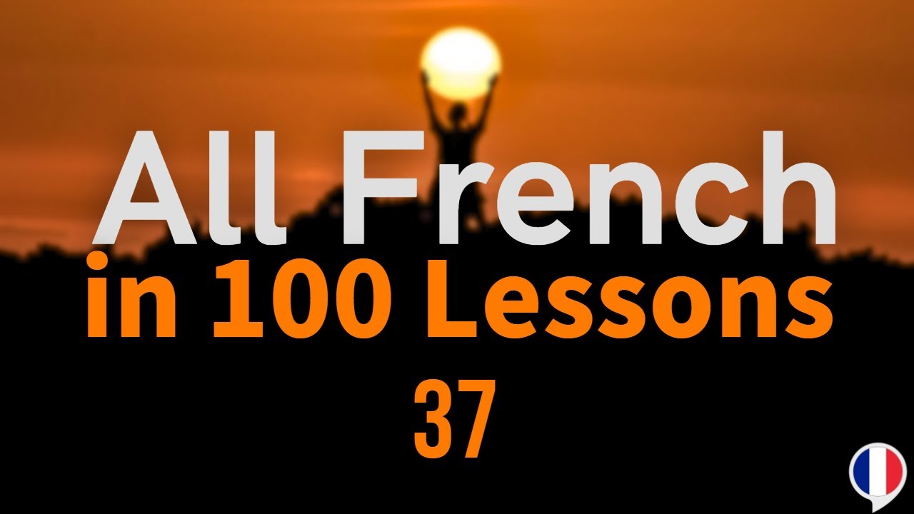 All French in 100 Lessons. Learn French. Most important French phrases ...
