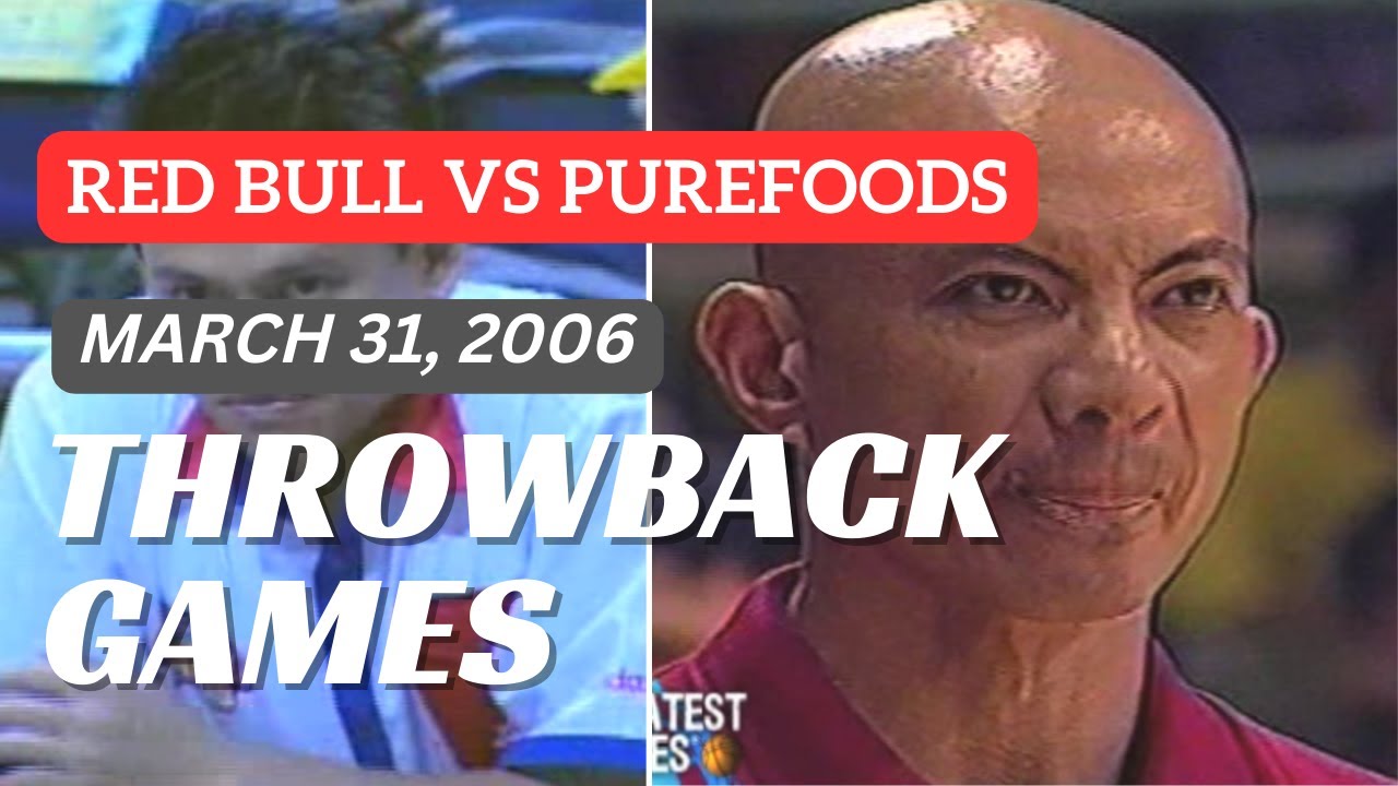 PUREFOODS vs RED BULL | MARCH 31, 2006 | RETRO PBA GAMES - YouTube