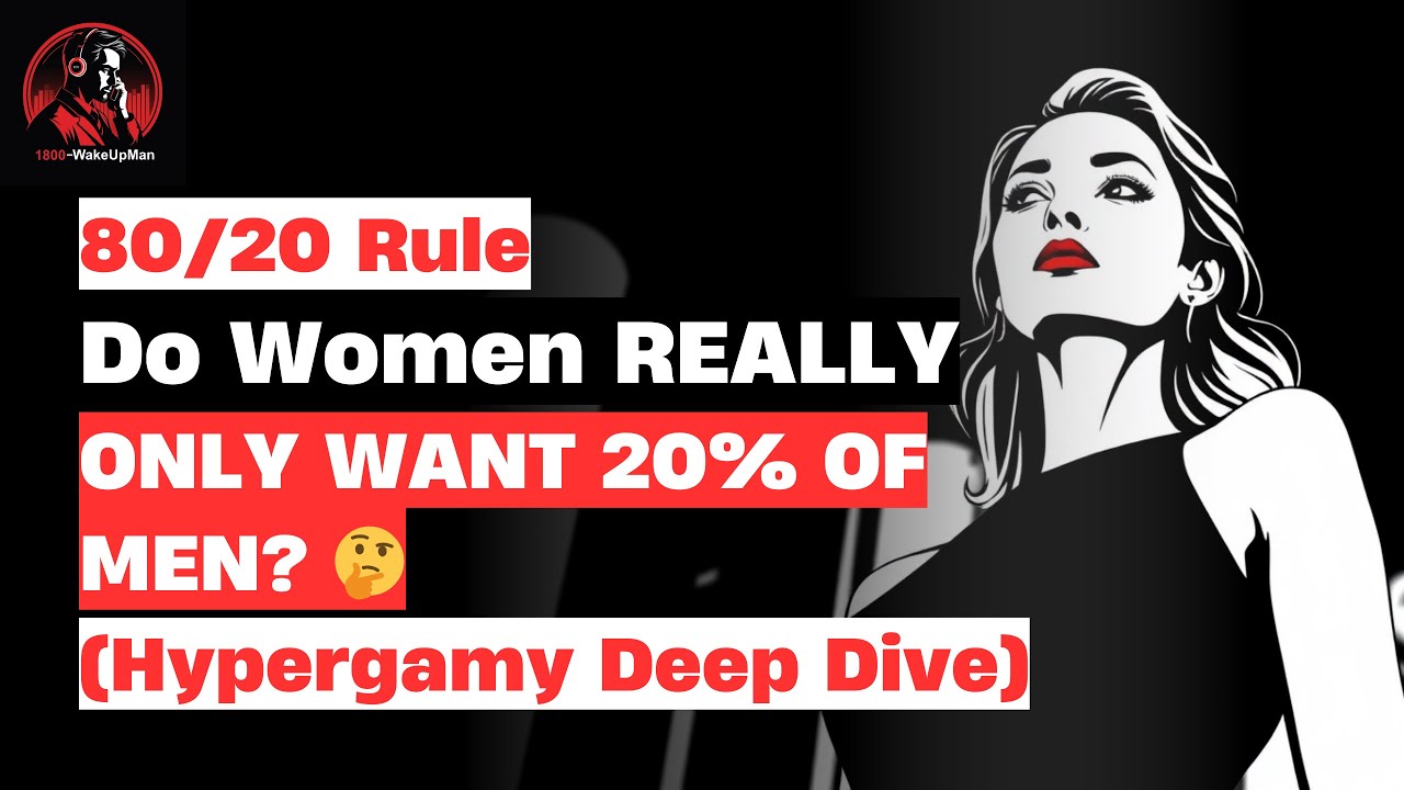 Hypergamy EXPLAINED: Why 80% of Women Chase 20% of Men (Red Pill Truth ...