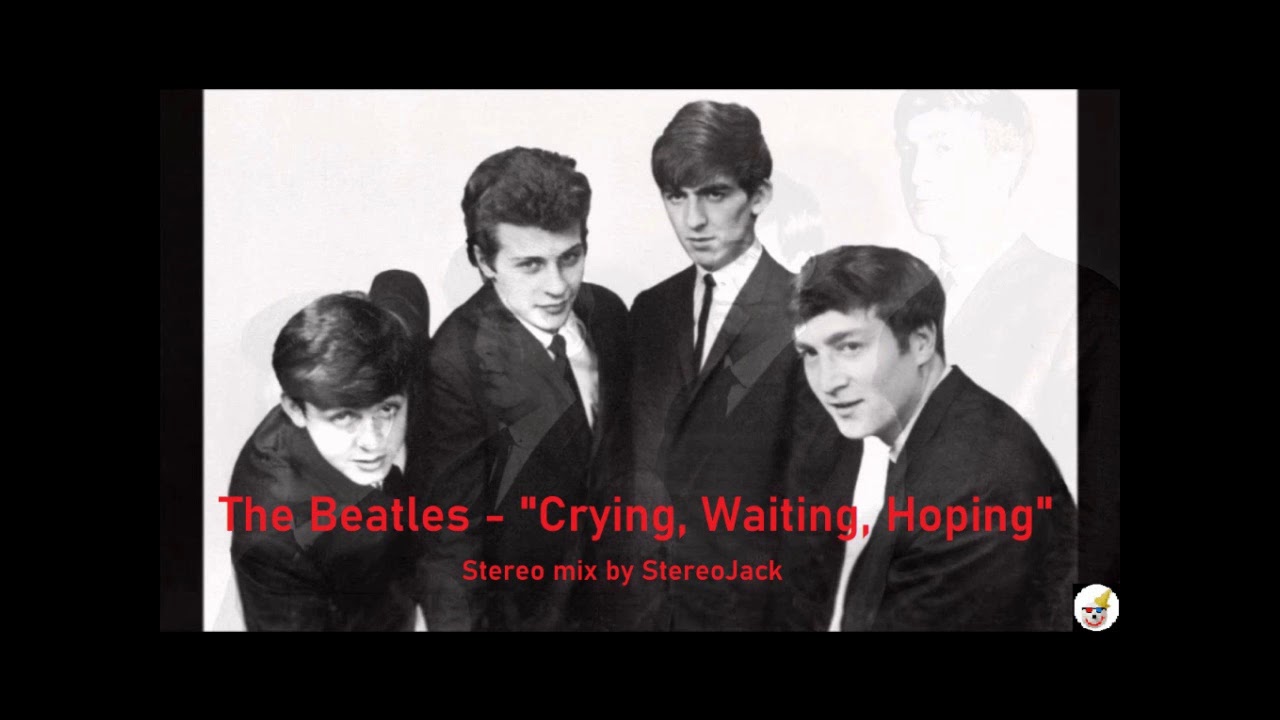 Beatles - "Crying, Waiting, Hoping" [STEREO] - YouTube