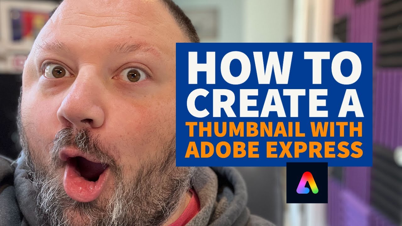 How To Create A Thumbnail With Adobe Express - YouTube