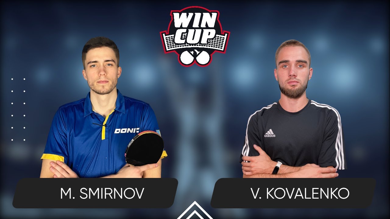 15:30 Mykyta Smirnov - Viacheslav Kovalenko 22.09.2024 WINCUP Master. TABLE 1 - YouTube