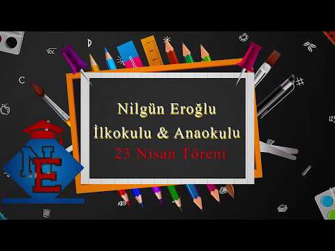 Nilgün Eroğlu Okulu   23 Nisan Töreni