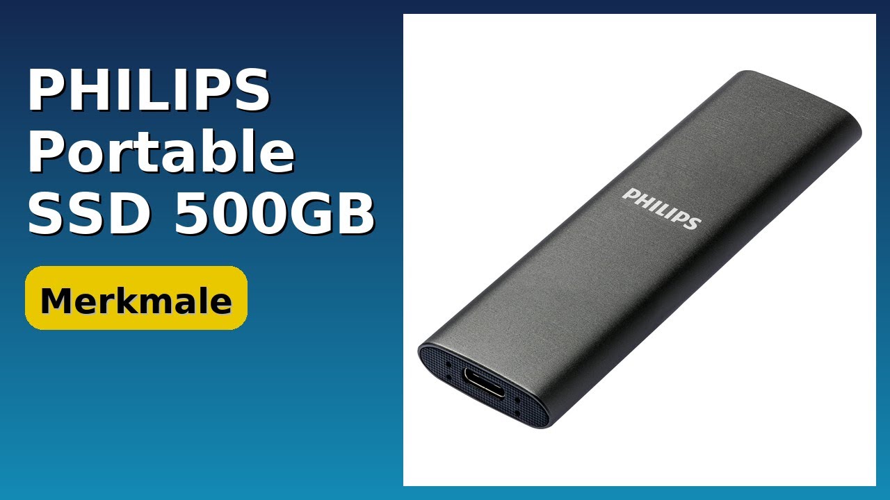 BEWERTUNG (2025): PHILIPS Portable SSD 500GB. WESENTLICHE Einzelheiten ...