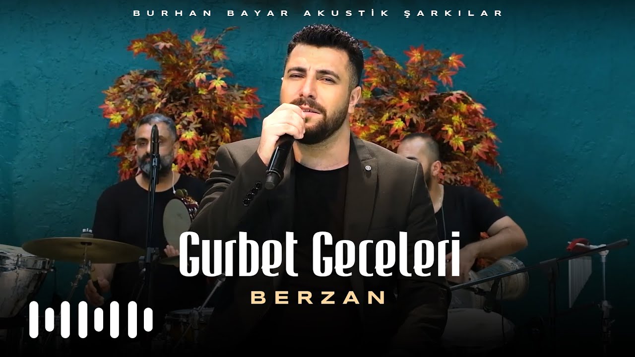 Berzan - Gurbet Geceleri (Burhan Bayar Akustik Şarkılar) - YouTube