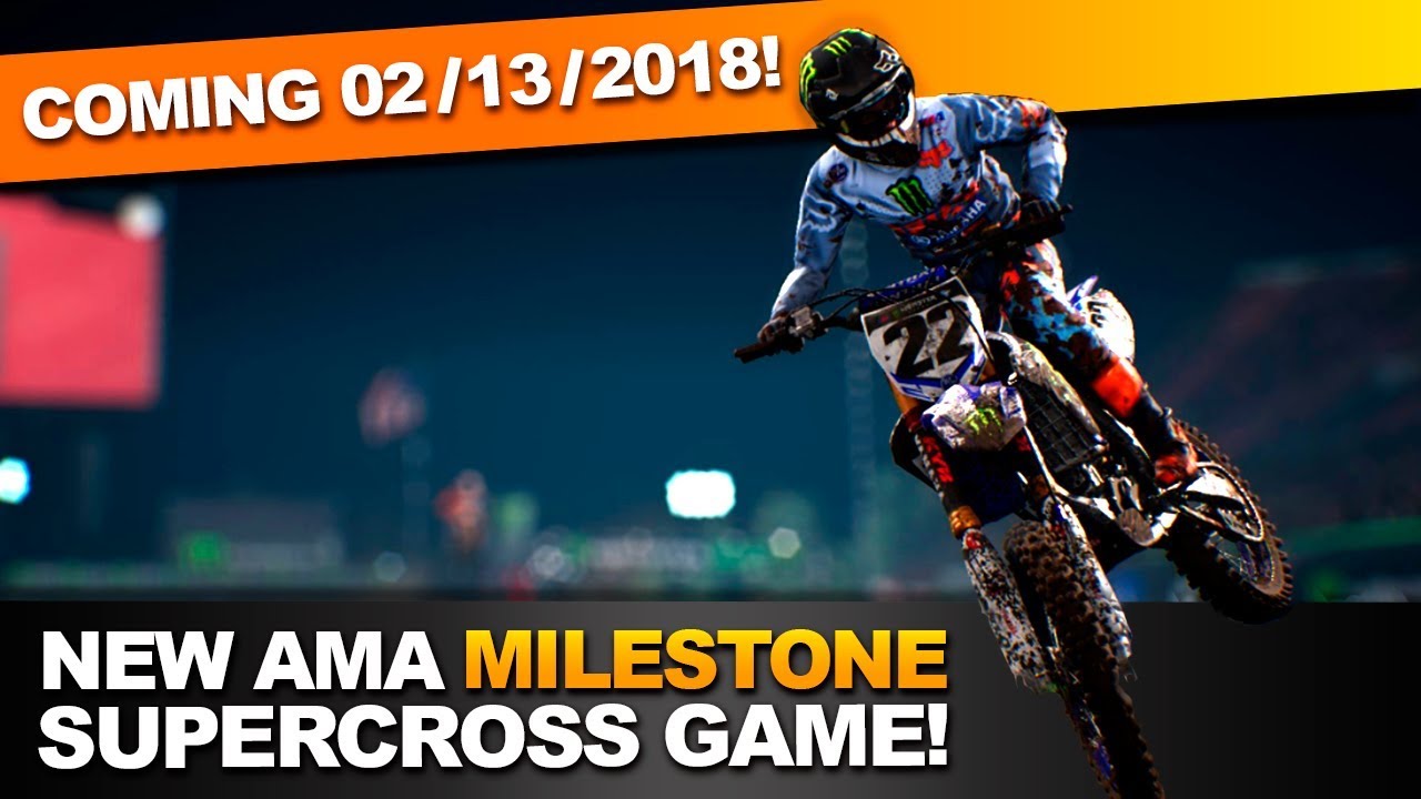 Official AMA Monster Energy Supercross Game Coming 2/13/2018! - YouTube