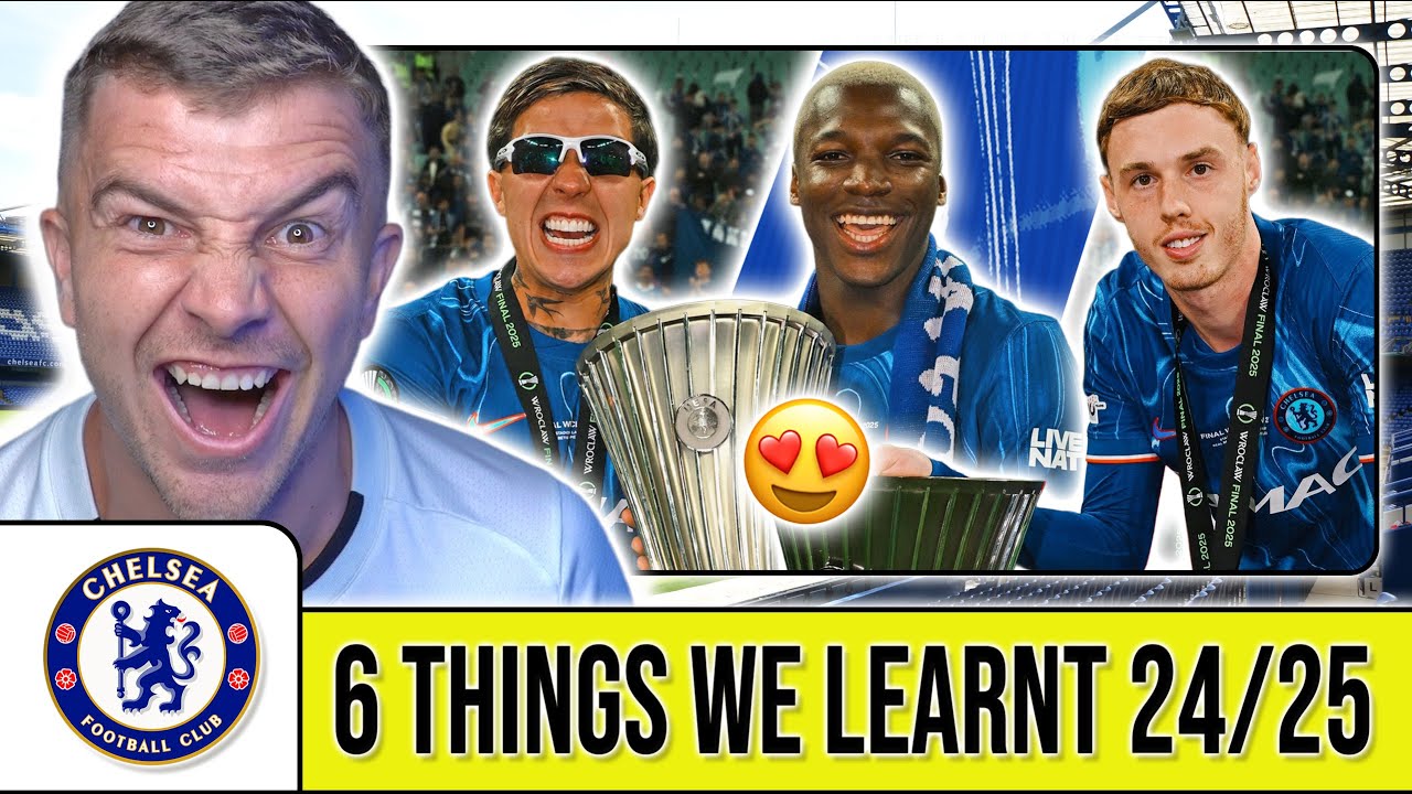 6 THINGS WE LEARNT FROM CHELSEA THIS SEASON 😱🏆 - YouTube