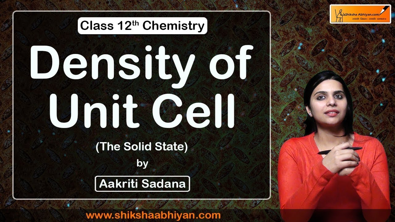 Density of Unit Cell | The Solid State | CBSE Class 12 Chemistry - YouTube