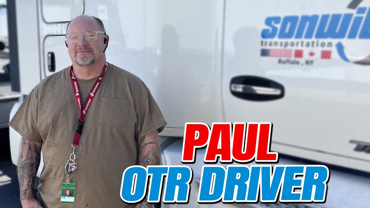 Meet Paul (Again): Check-in after his first year as an OTR driver with ...