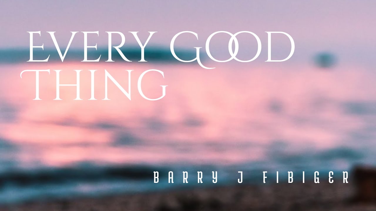 Every Good Thing - YouTube