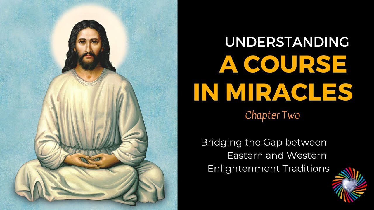 Understanding A Course in Miracles - Chapter 2 part 2 - YouTube
