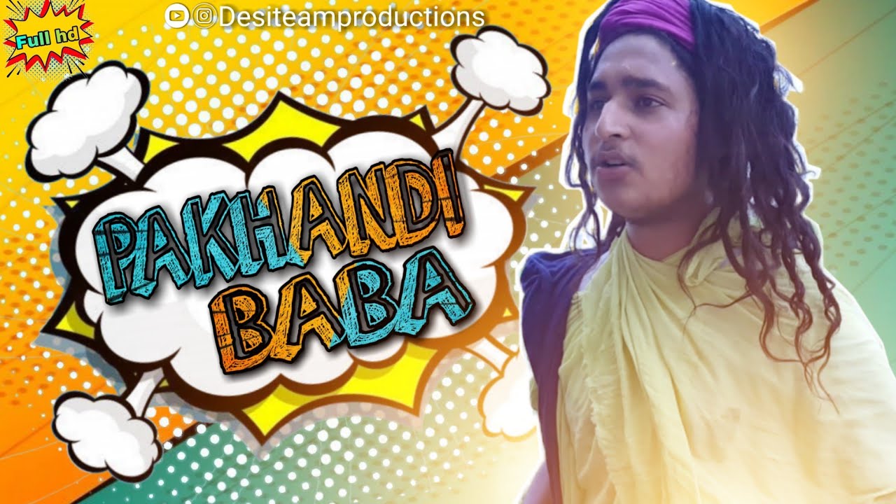 Pakhandi Baba || #desiteamproductions - YouTube