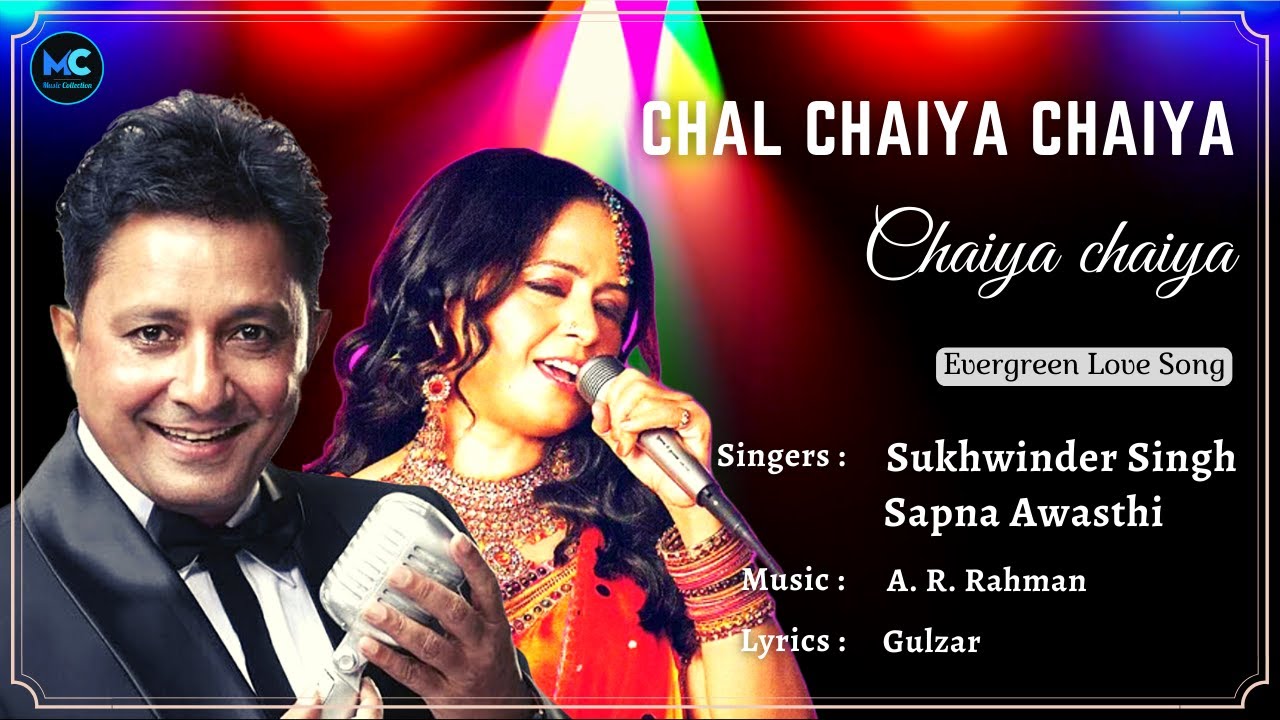 Chal Chaiya Chaiya (Lyrics) - Sukhwinder Singh, Sapna Awasthi ...