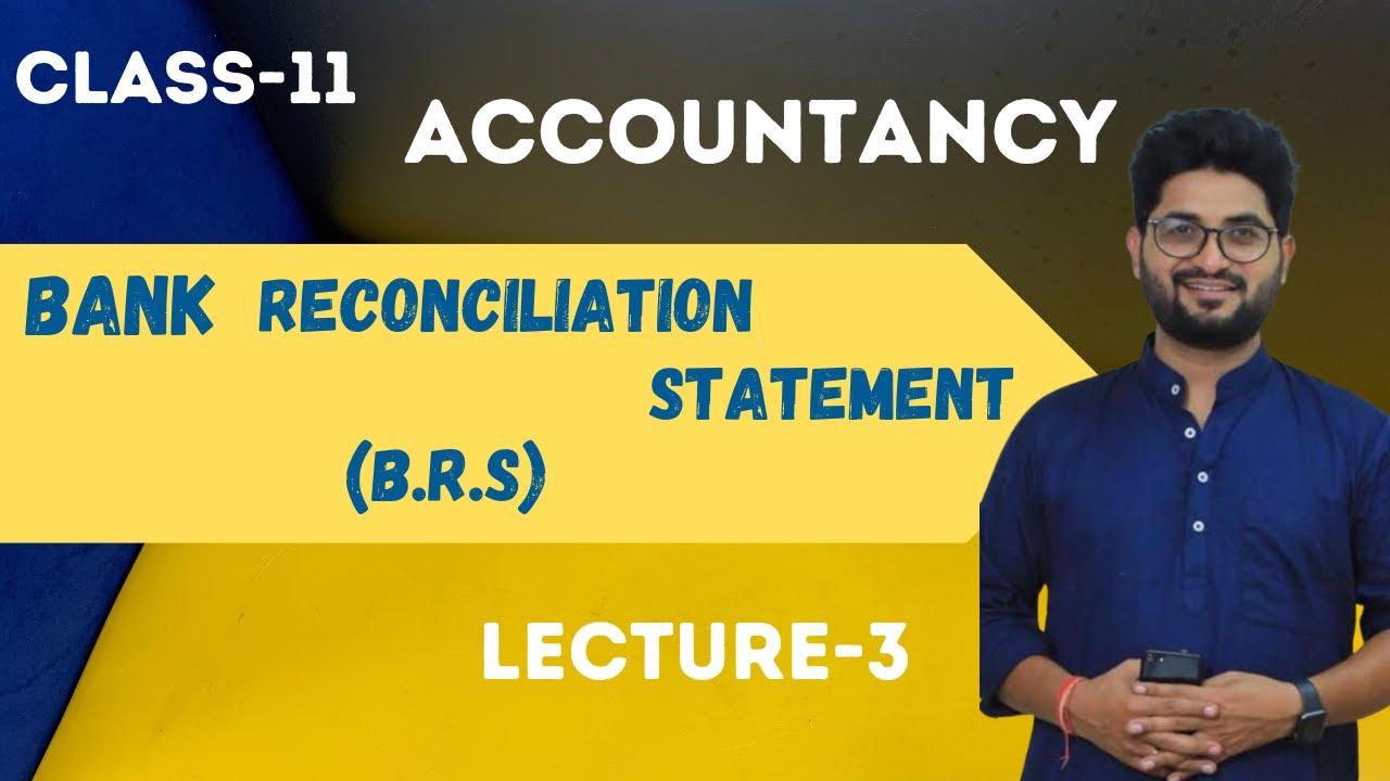 BANK RECONCILIATION STATEMENT | BRS LECTURE : 3 - YouTube