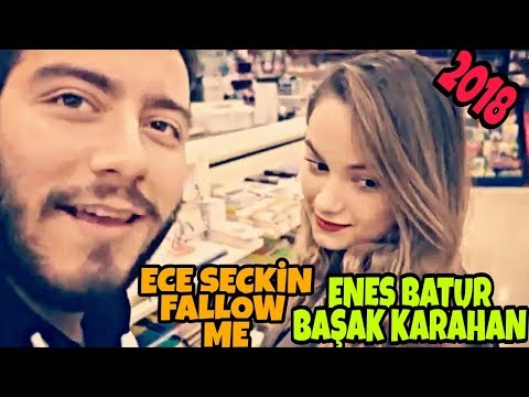 ENES BATUR BAŞAK KARAHAN -- ECE SEÇKİN FOLLOW ME