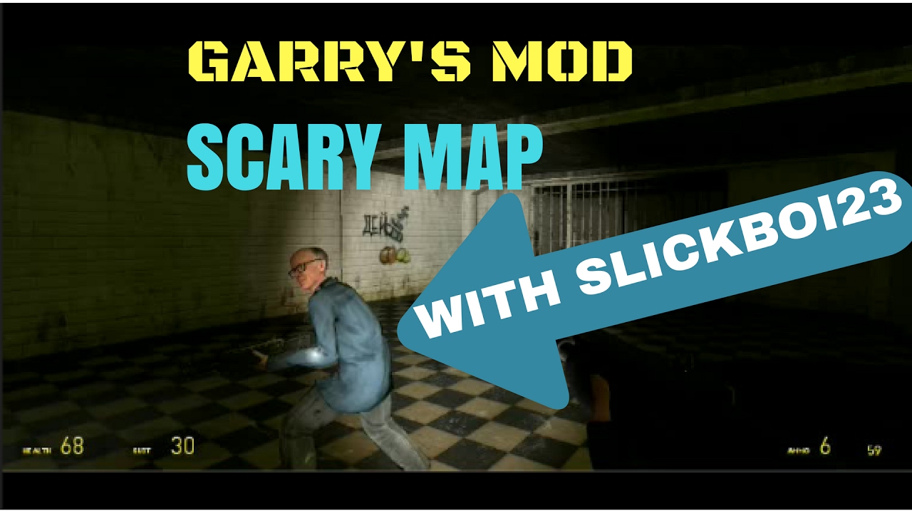 Garry's Mod Scary Map with Slickyboi23!! COMPLETED THE MAP!! No ...