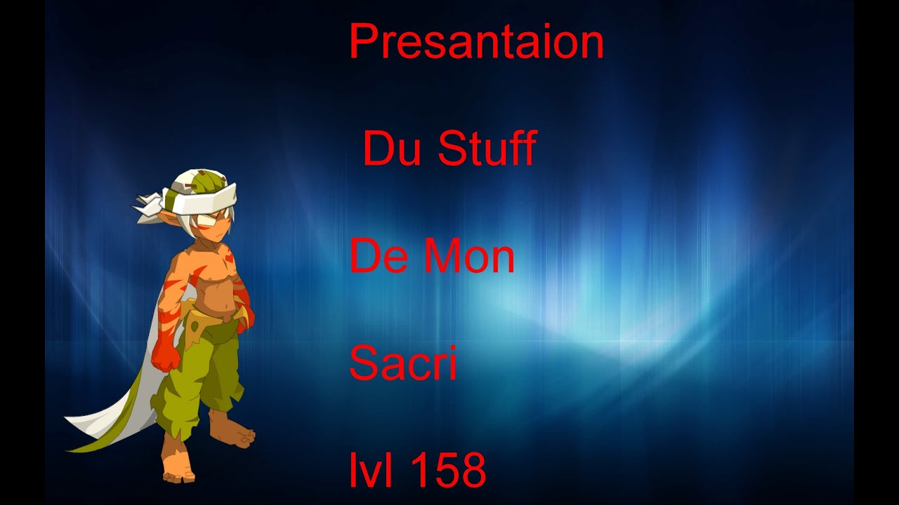 Prestation Du Stuff De Mon Sacri lvl 158 - YouTube