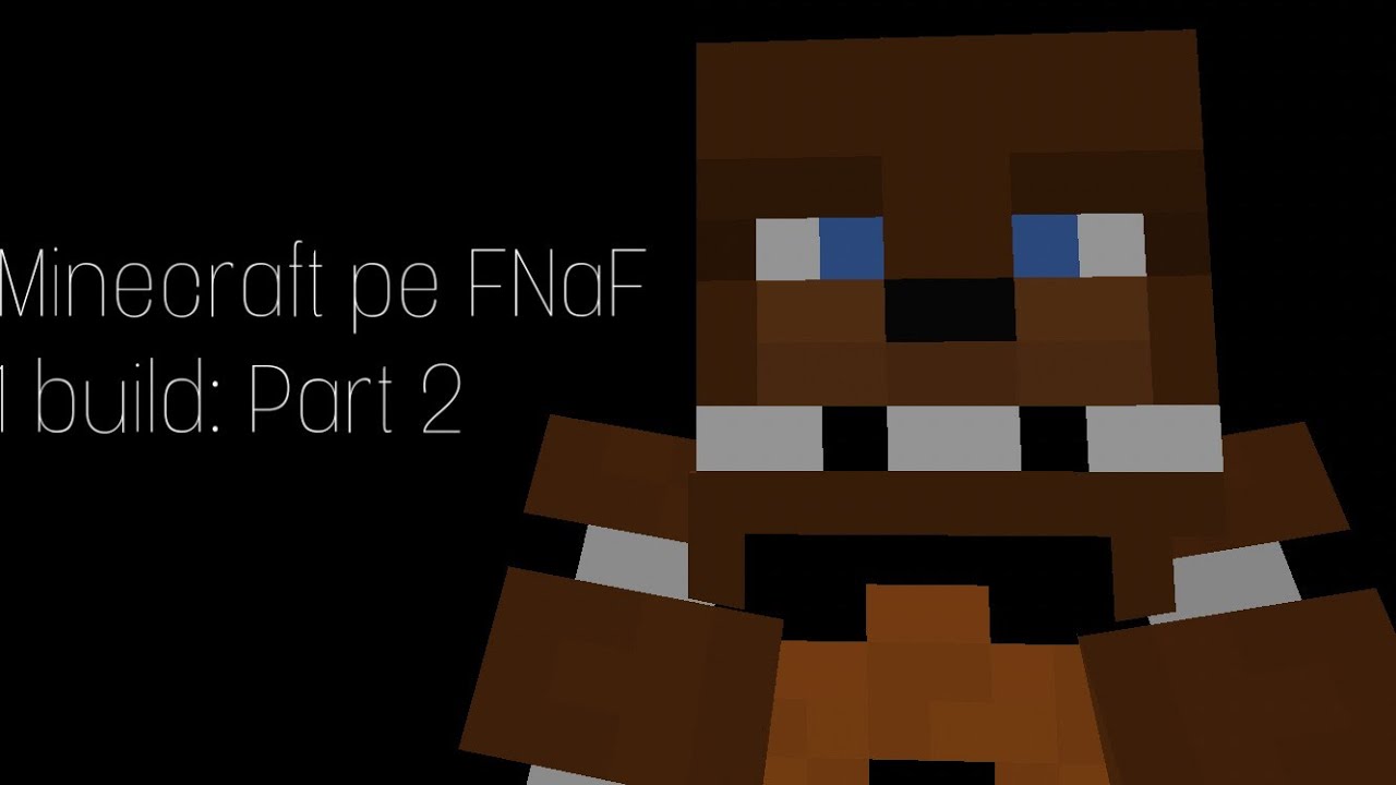 Minecraft pe FNaF build | part 2 - YouTube