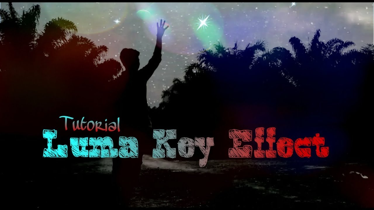 Tutorial vidio Luma Key Effect | KineMaster | - YouTube
