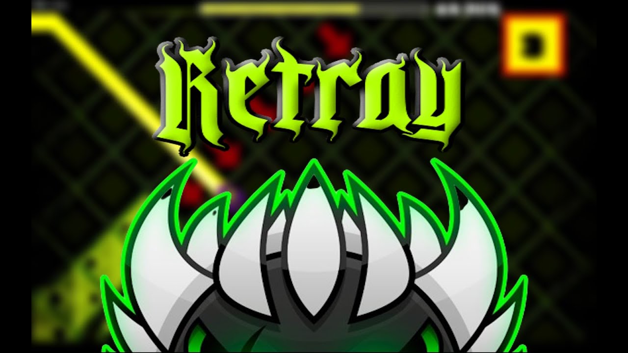 Retray 100% (1.4 MILLION ATTEMPTS) (LEGENDARY DEMON) - YouTube
