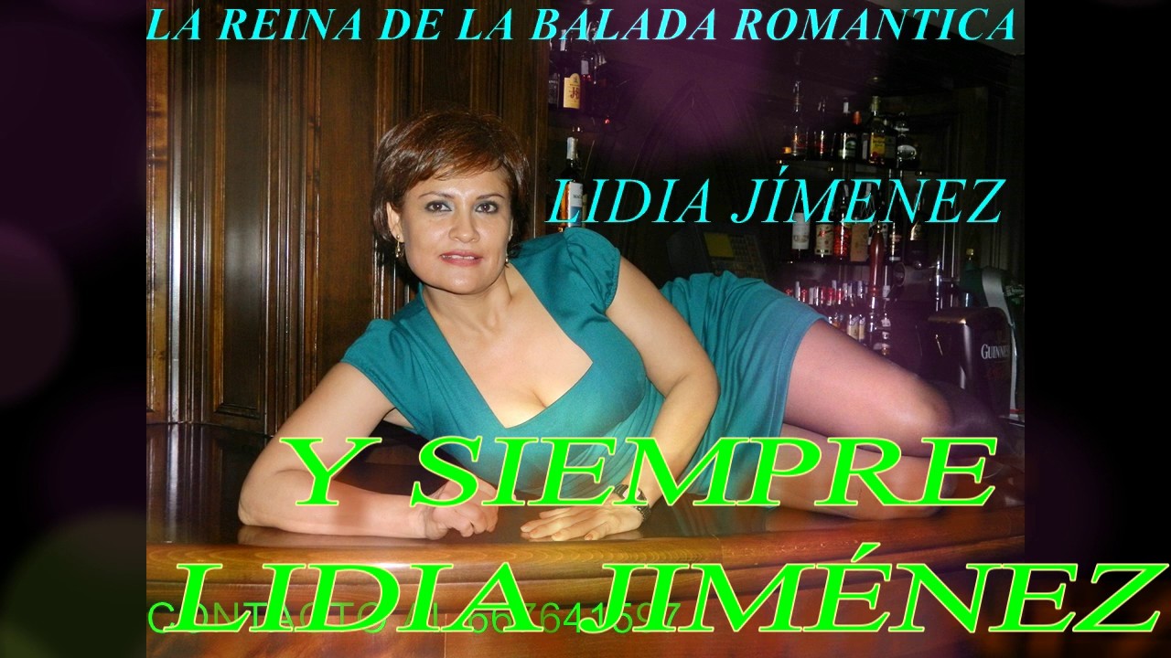 Y SIMPRE LIDIA JIMÉNEZ. - YouTube