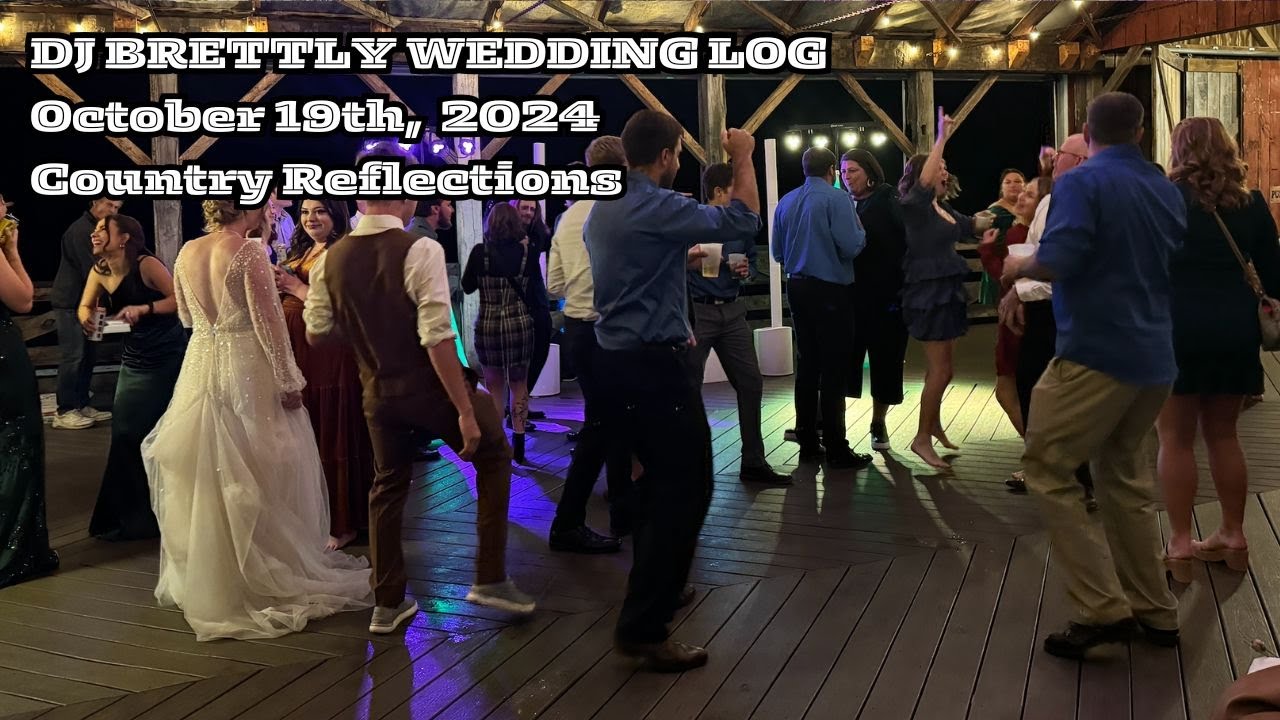 DJ Brettly Wedding Log October 19th, 2024; Country Reflections, Sparta ...