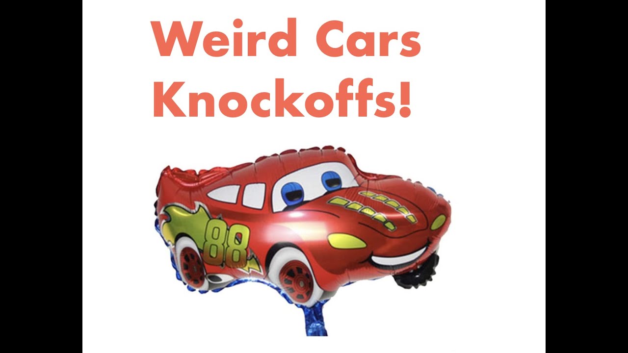 Insanely Weird Disney Cars Knockoff Toys-Part 2 - YouTube