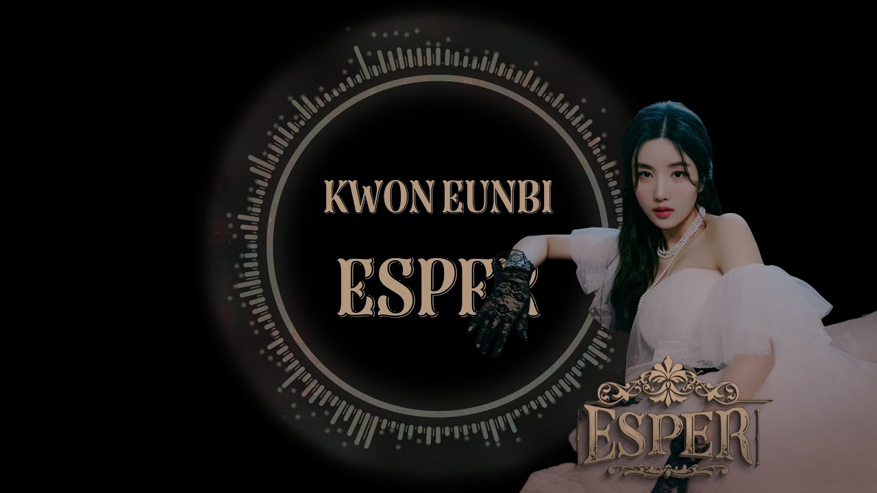 Kwon Eunbi (권은비) - Esper (Inst.) - YouTube