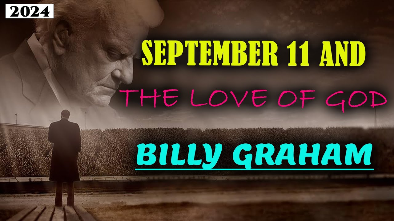 September 11 and the Love of God | Billy Graham - YouTube