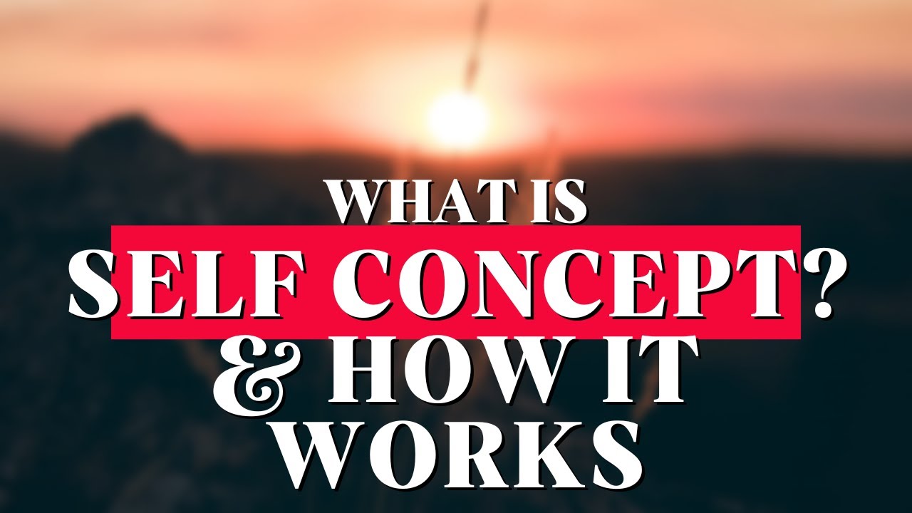 What is Self-Concept & How It Works | Law of Assumption | Neville ...