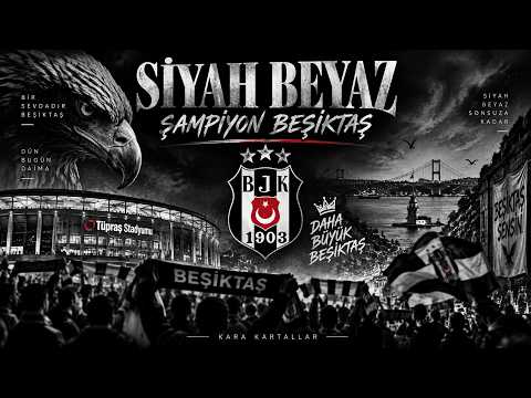 Siyah Beyaz Şampiyon Beşiktaş